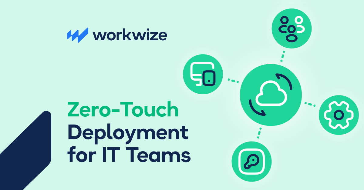 Zero Touch Deployment: A Complete Guide for 2025